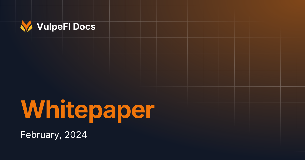 Whitepaper | VulpeFI Docs
