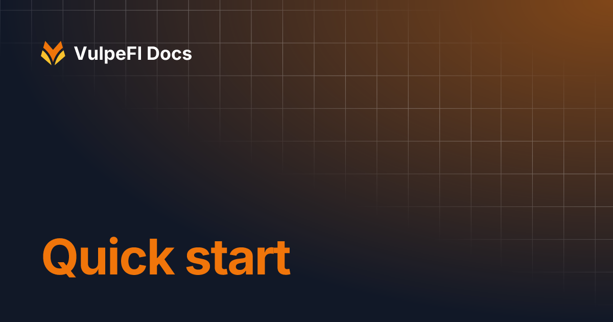 Quick start | VulpeFI Docs